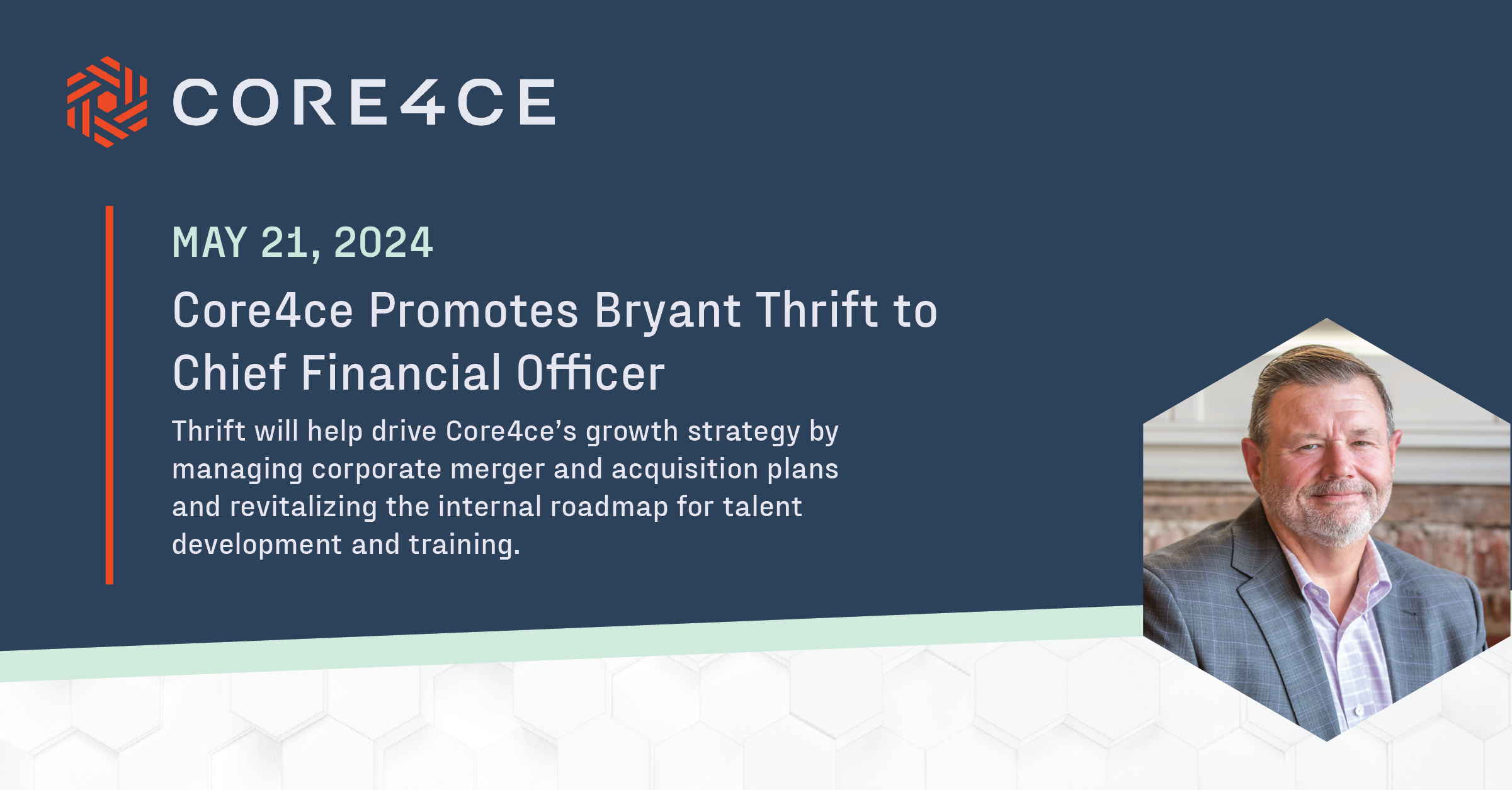 Core4ce Promotes Bryant Thrift to Chief Financial Officer - Core4ce