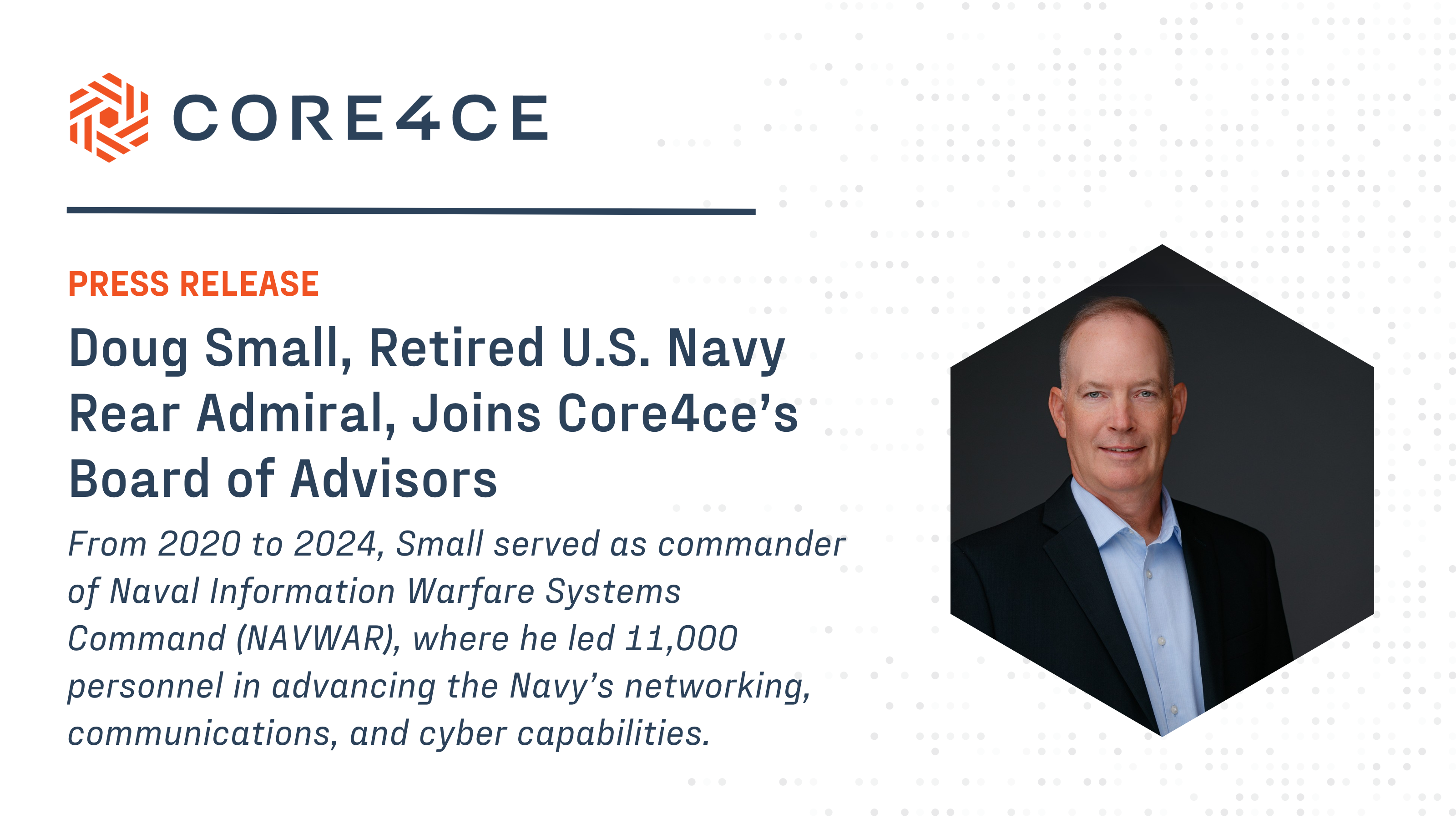 Doug Small, Retired U.S. Navy Rear Admiral, Joins Core4ce’s Board of ...